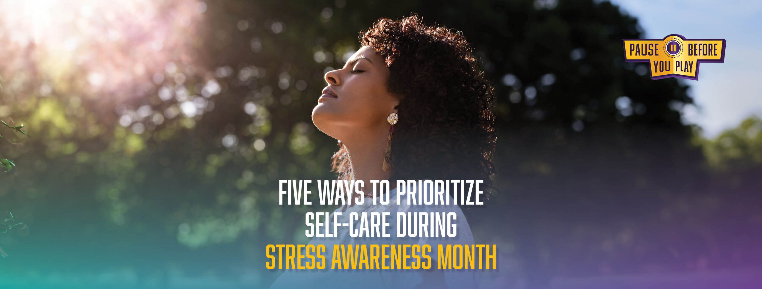 Five Ways to Prioritize Self-Care During Stress Awareness Month - Pause ...