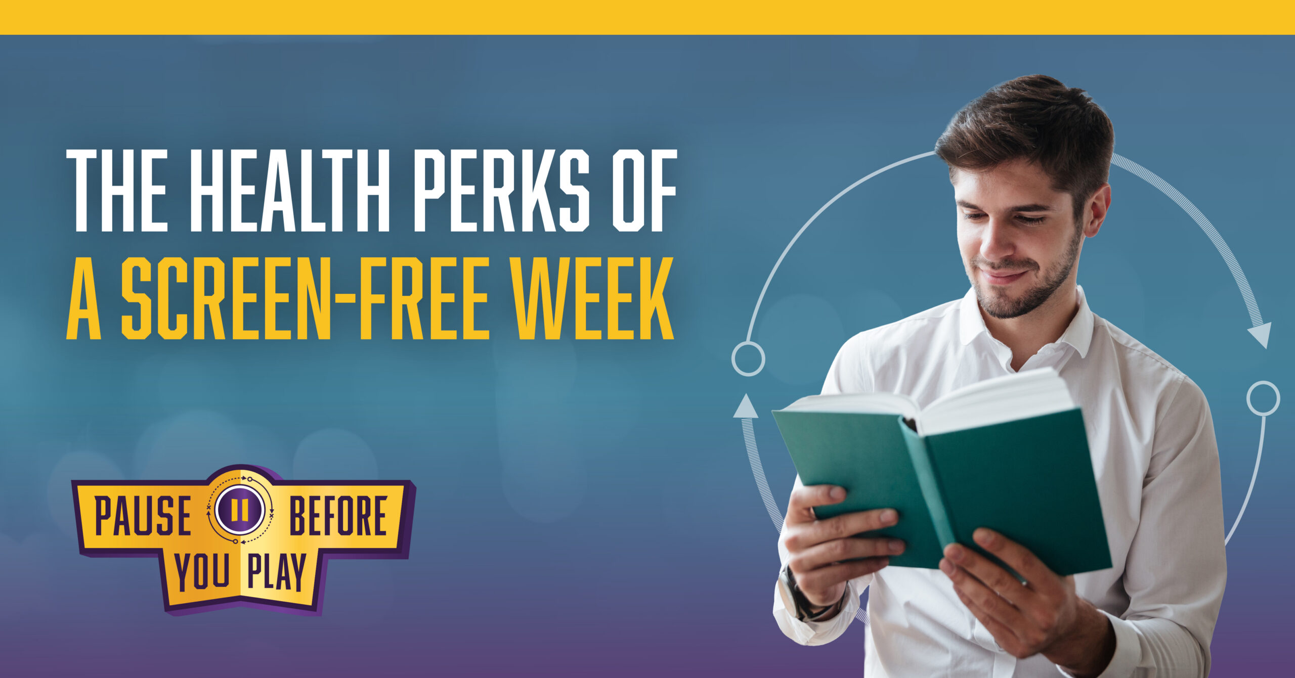 The Health Perks of a Screen-Free Week - Pause Before You Play